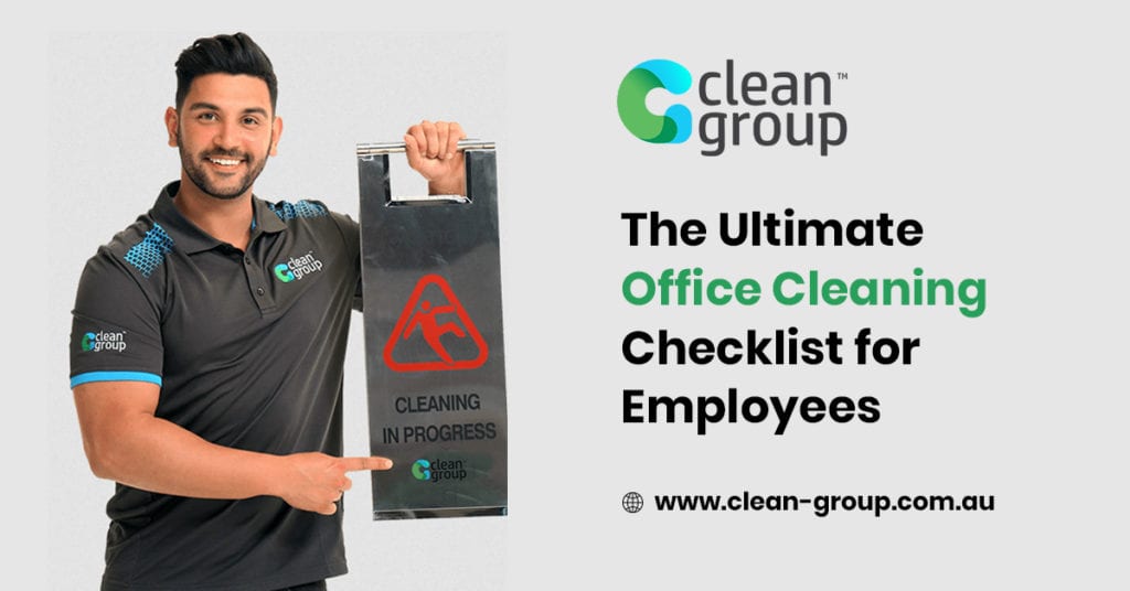 The Ultimate Workplace Cleaning Checklist for Employees - Clean Group