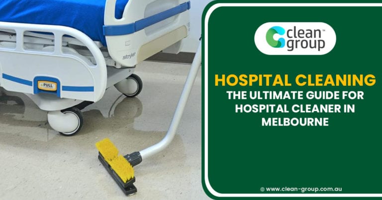 Hospital Cleaning - The Ultimate Guide for Hospital Cleaner in Melbourne