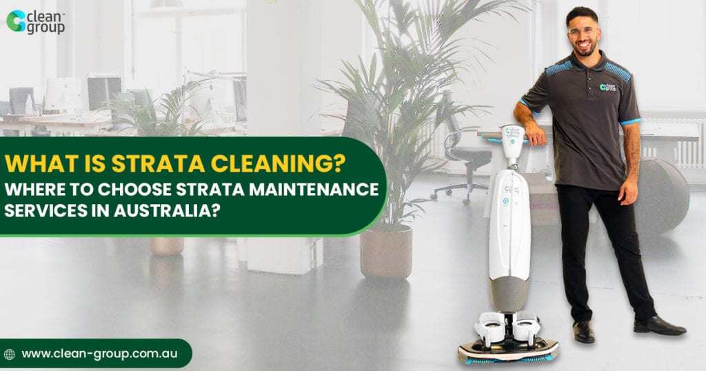 What Is Strata Cleaning? Why Hire Strata Maintenance Cleaners?