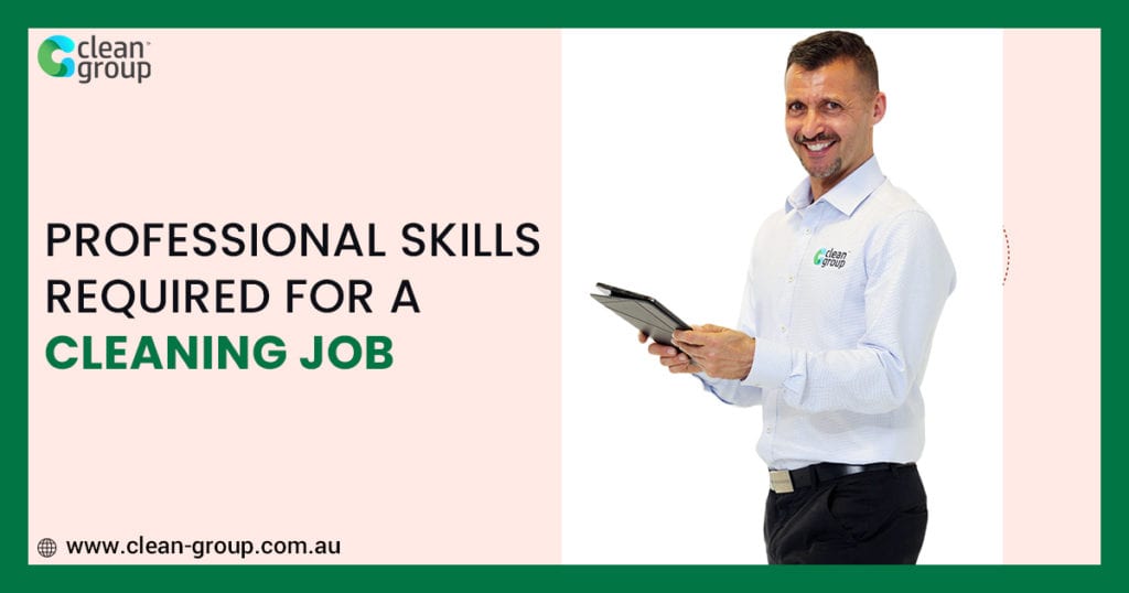 Workplace Cleaning Skills for a Cleaning Job In Sydney