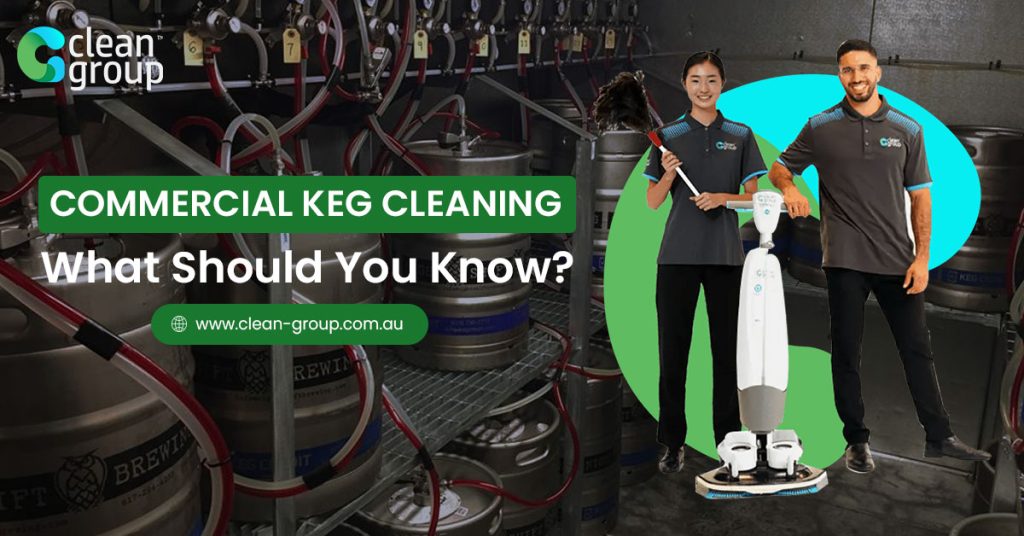 Keg Cleaning: Step-By-Step Process By Commercial Keg Cleaners
